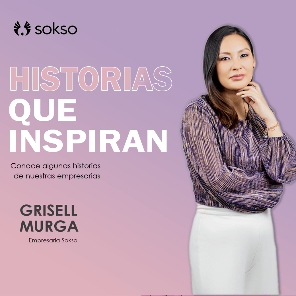 HISTORIAS DE ÉXITO: GRISELL MURGA